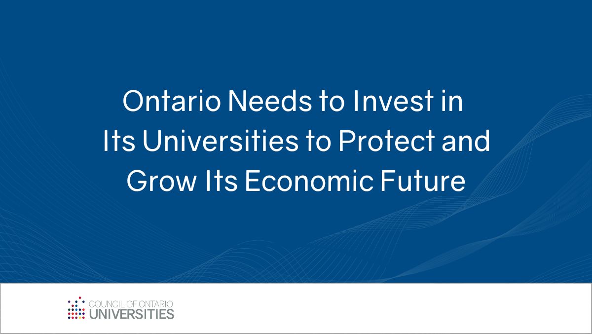 Ontario Needs to Invest in Its Universities to Protect and Grow Its ...